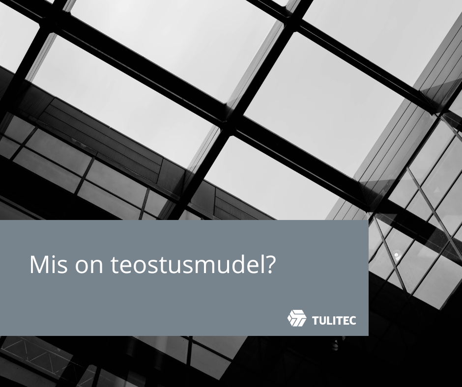 Mis on teostusmudel? | Tulitec